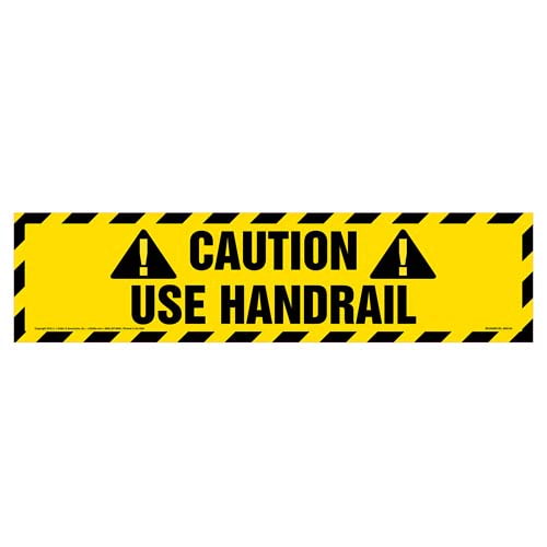 Caution: Use Handrail Sign